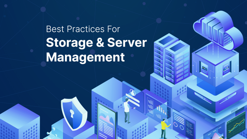 Best Practices For Storage and Server Management - Cipherex